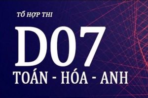 Khối d07 gồm những môn nào? 6 nhóm ngành nên học D07